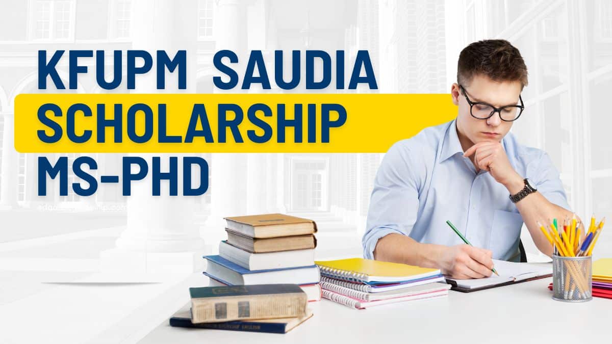 KFUPM Scholarships 2024 (Regular MS & PhD Admission) - DAAD Scholarships - Access Worldwide ...
